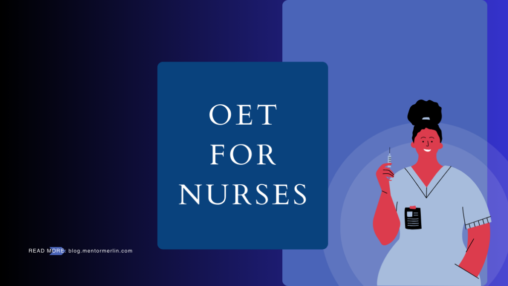 OET for Nurses: 1 Test, Endless Possibilities for your Nursing Success