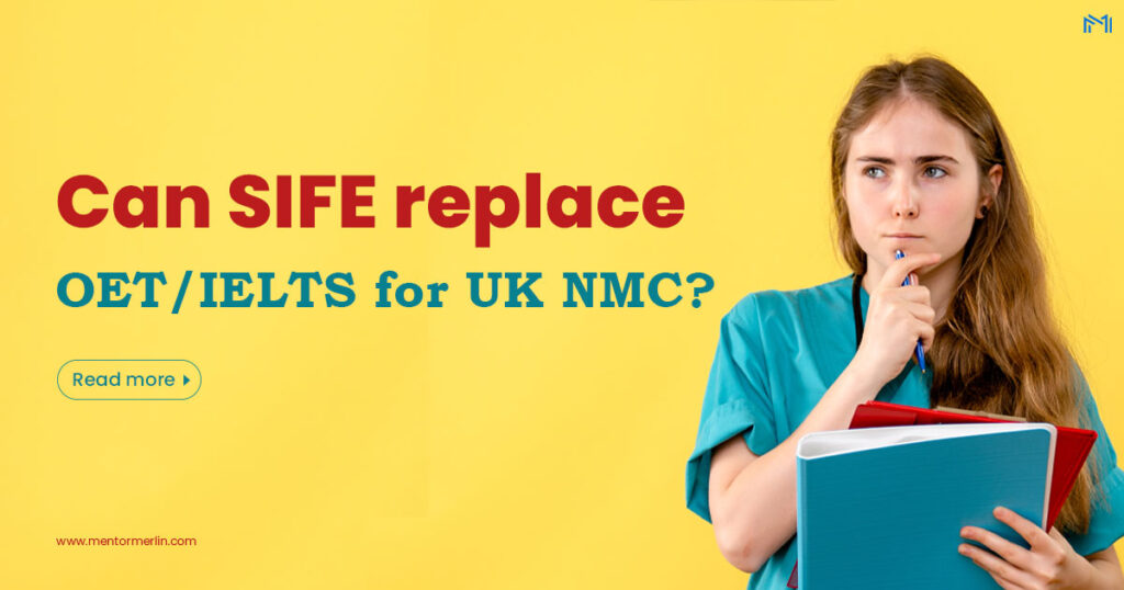 Can SIFE replace OET/IELTS for UK NMC? - Mentor Merlin