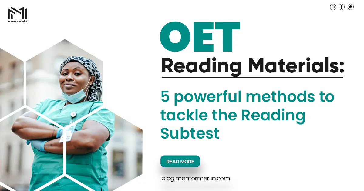 OET Reading Materials: 5 powerful methods to tackle the Reading Subtest