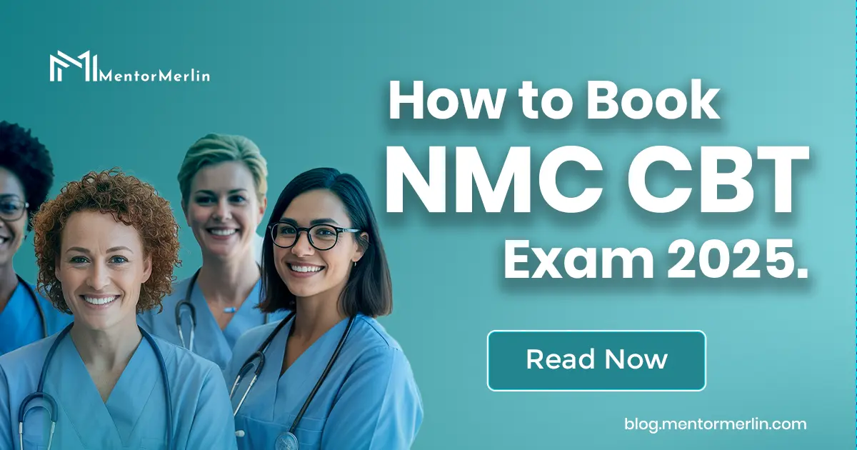 How To Book NMC CBT Exam 2025 - Clear Guide - Mentor Merlin