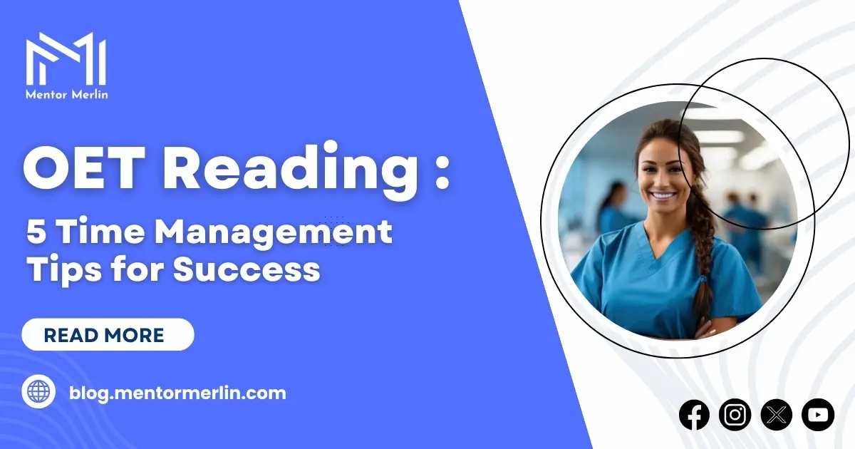 5 OET Reading Time Management Tips for Success - Mentor Merlin Blog