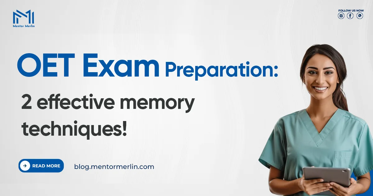OET Exam Preparation: 2 effective memory techniques - Mentor Merlin Blog
