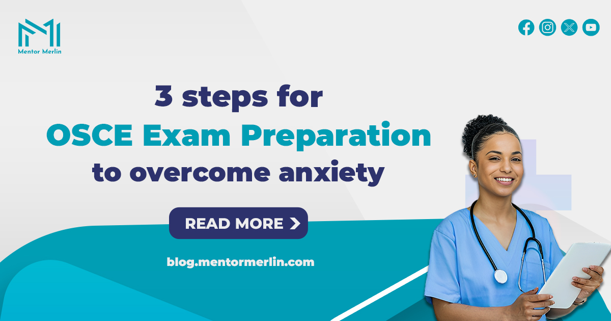 3 steps for OSCE exam preparation to overcome anxiety - Mentor Merlin Blog
