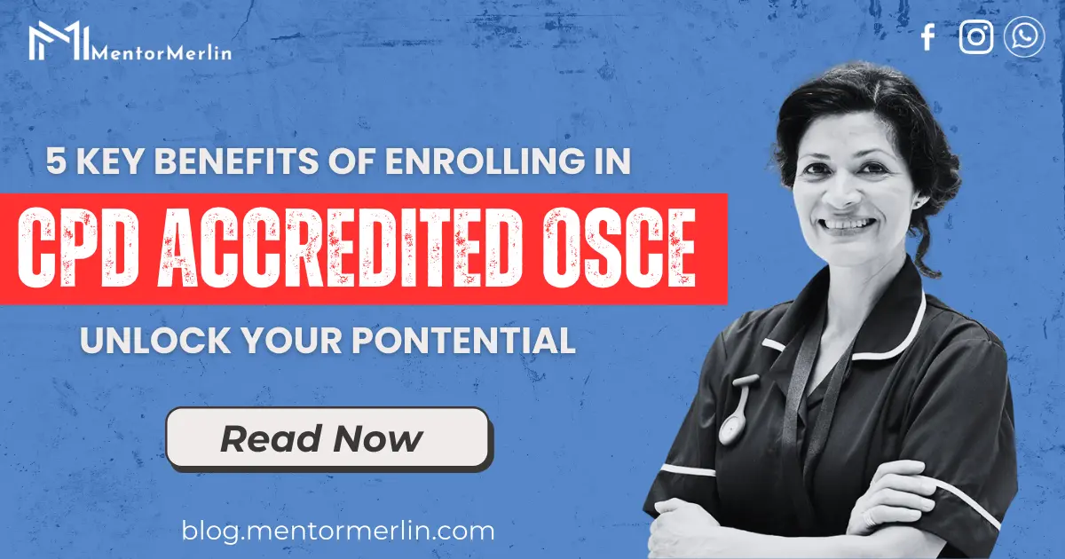 5 key Benefits of Enrolling in CPD Accredited OSCE | Unlock Your ...