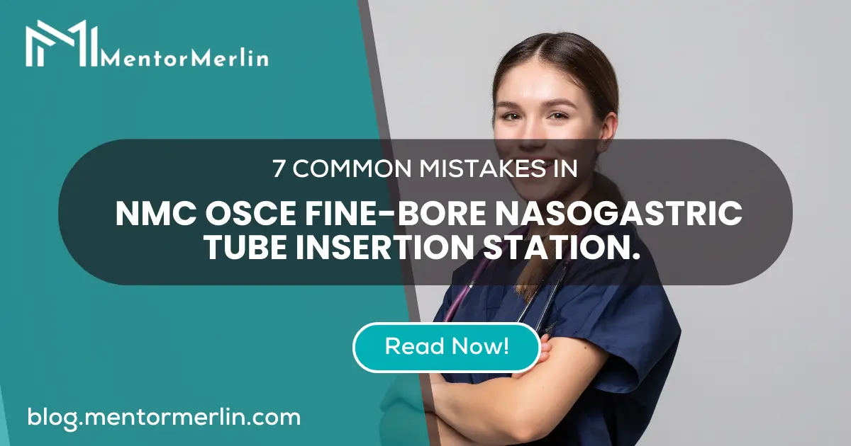 Avoid these 7 Common Mistakes in NMC OSCE Fine-bore Nasogastric tube ...