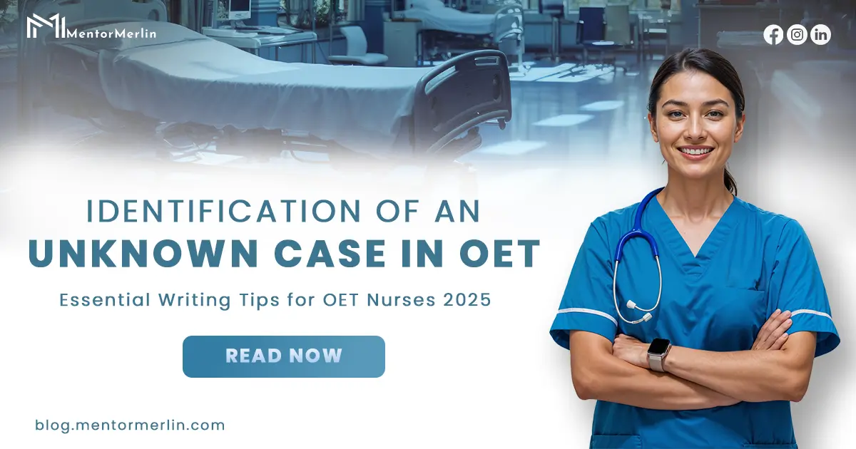 Identification of an Unknown Case in OET: Essential Writing Tips for ...