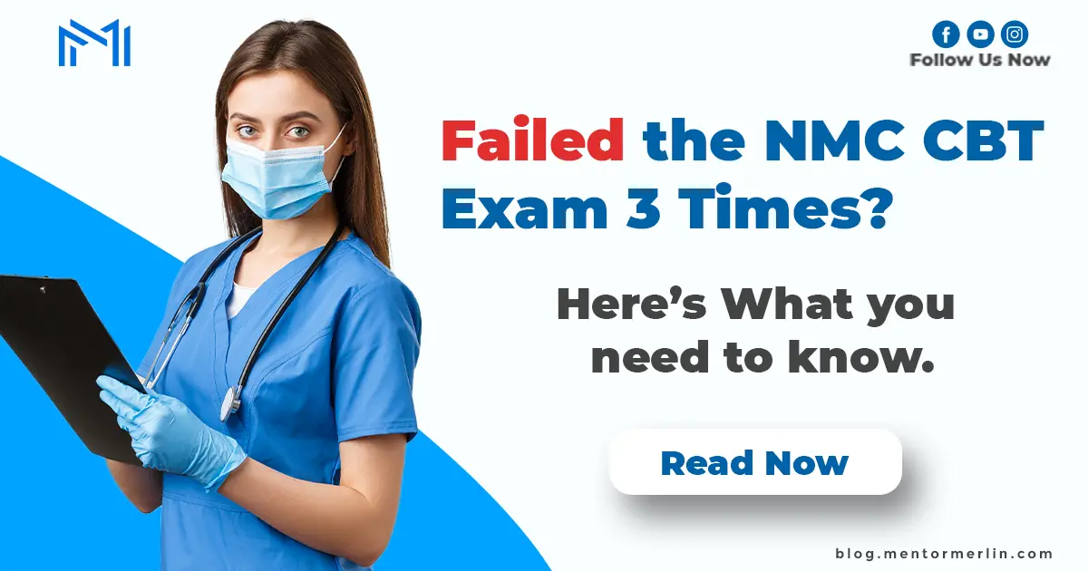 Failed the NMC CBT Exam 3 Times? Here’s What you need to know. - Mentor Merlin